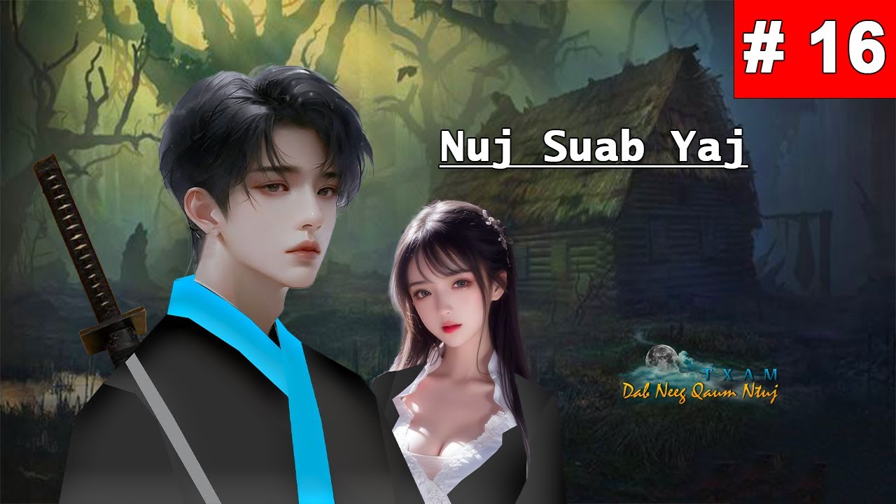Nuj Suab Yaj Part 16 - YouTube