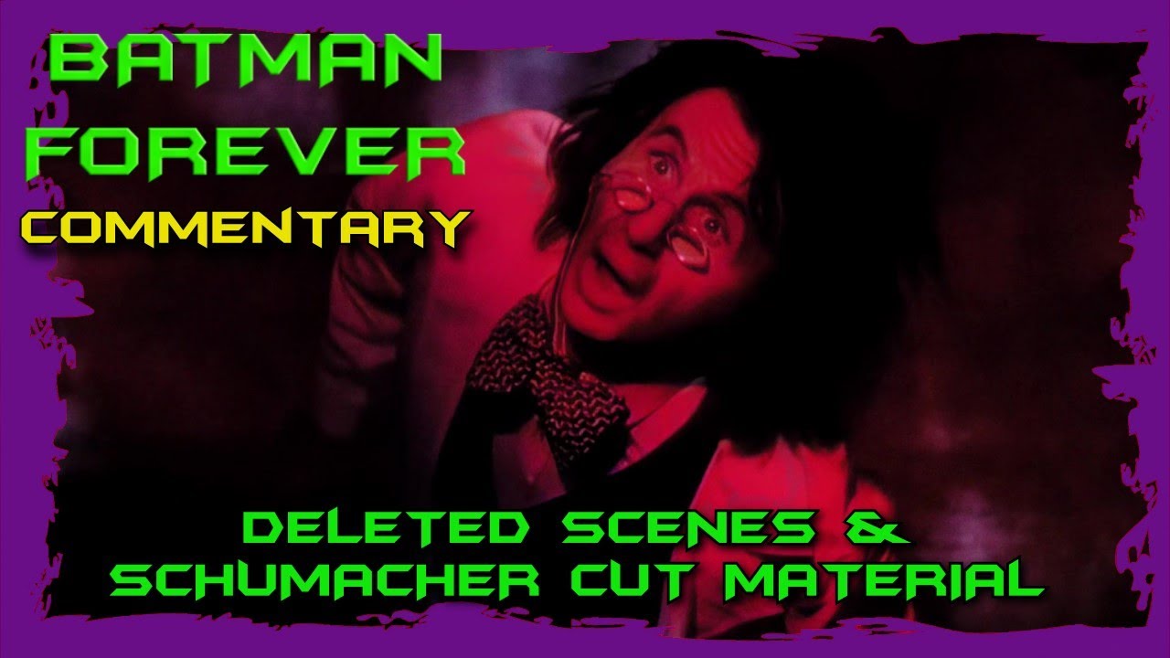 Batman Forever: Deleted Scenes Analyzed | 1995 Batman Podcast - YouTube