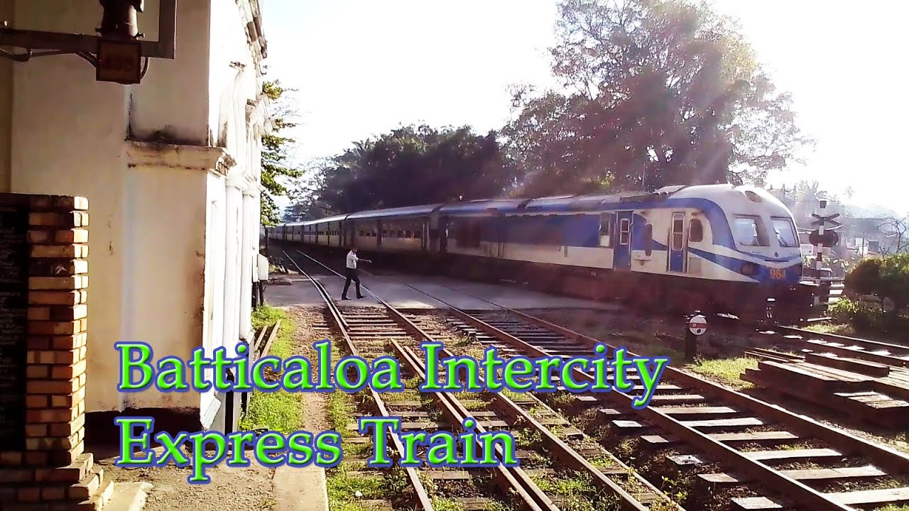 Batticaloa Intercity Express Train is Arriving to Polgahawela Railway ...