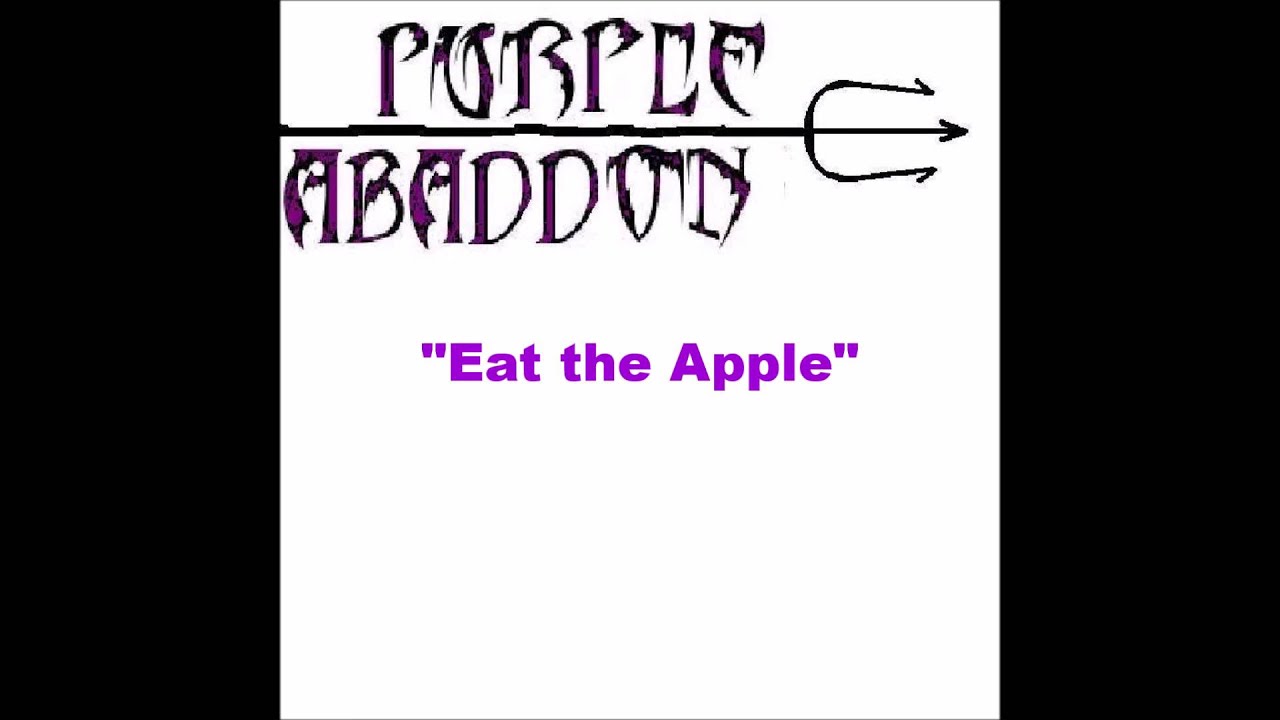 Purple Abaddon- "Eat the Apple" - YouTube