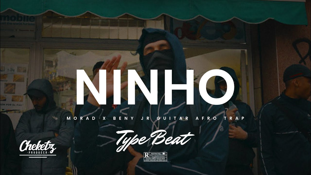 Type Beat Morad x Beny JR “NINHO” – Fast Guitar Afro Trap x Afro Bass ...