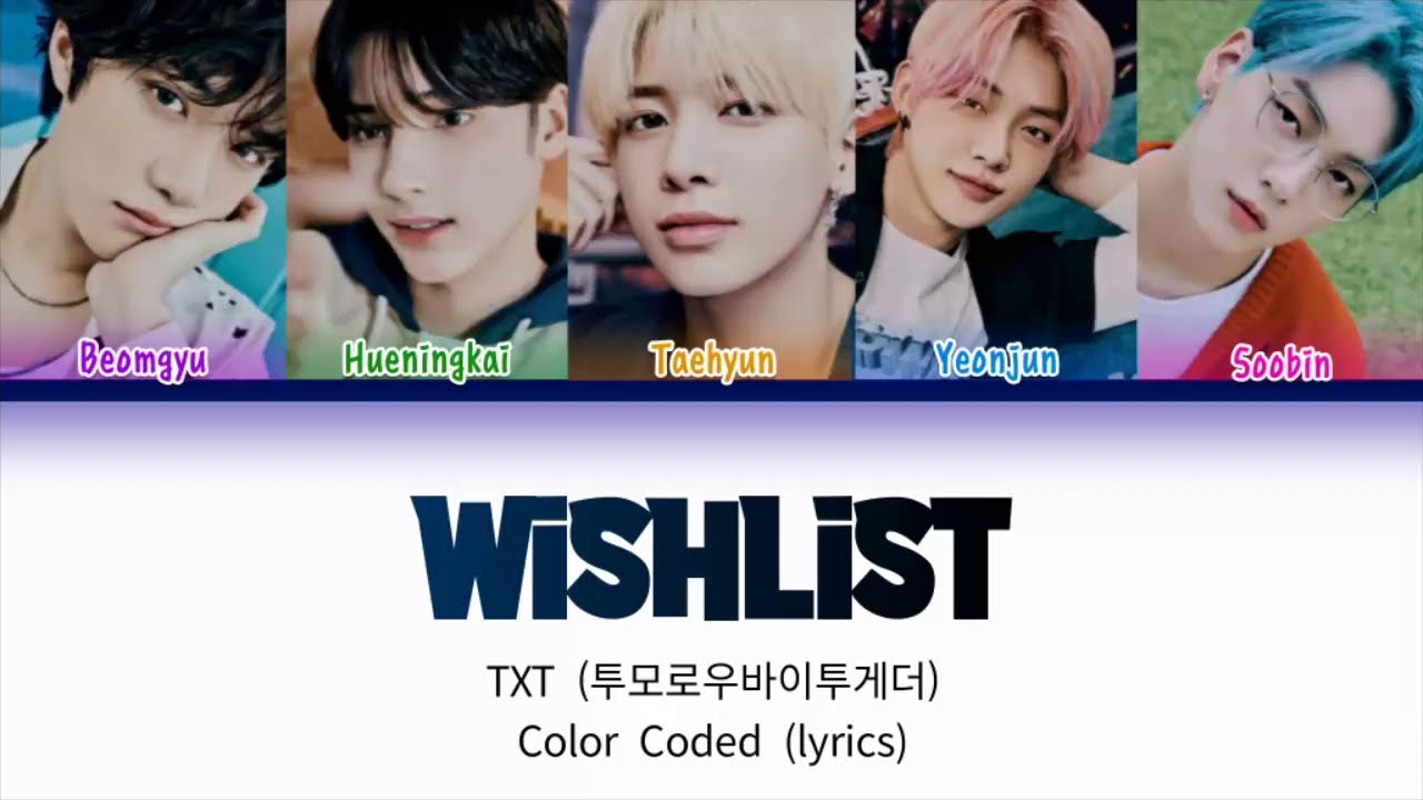 TXT "Wishlist" (Color Coded Lyrics) - YouTube