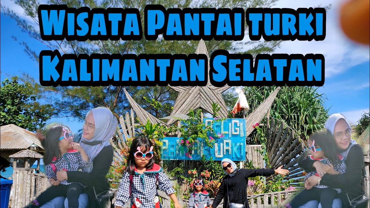 Pantai Turki Kalimantan Selatan - YouTube