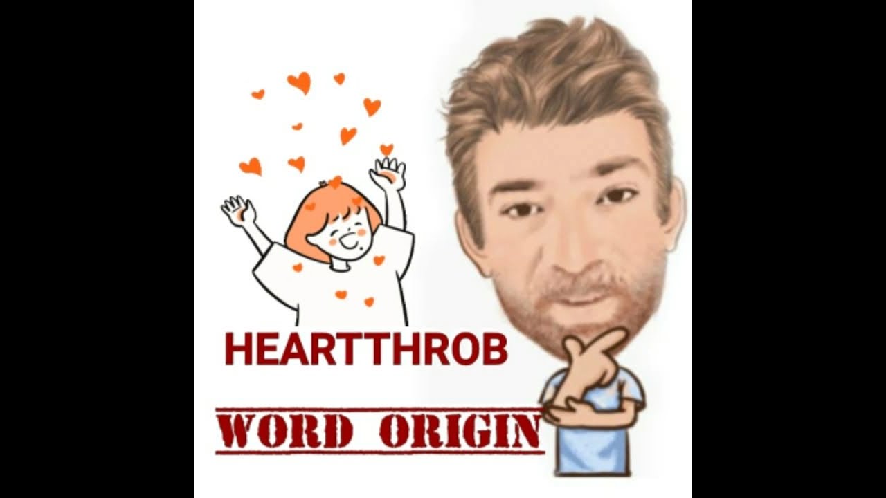 Heartthrob - Word Origins (422) English Tutor Nick P - YouTube
