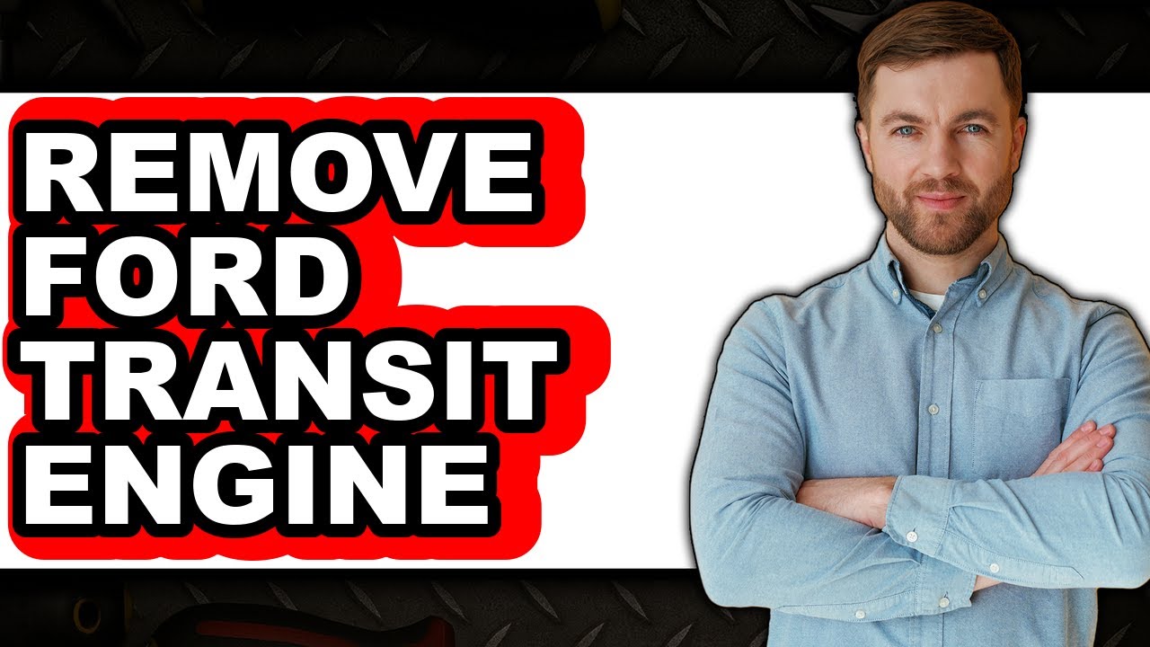 How to Remove Ford Transit Engine - Full Guide - YouTube