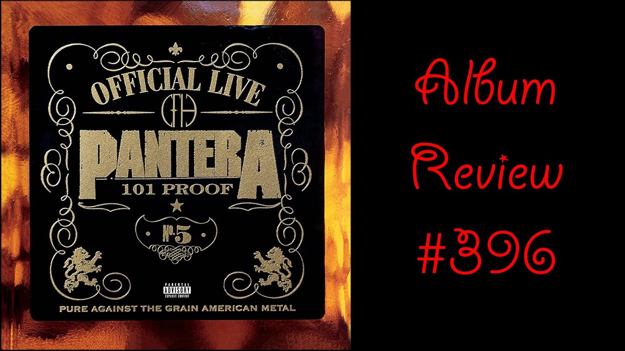 Album Review 396 - Pantera - Official Live: 101 Proof - YouTube