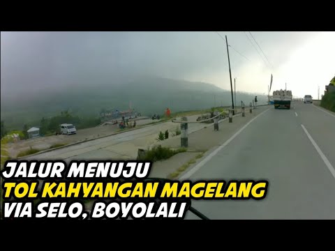 Jalur Menuju TOL KAHYANGAN Magelang via Selo, Boyolali - YouTube