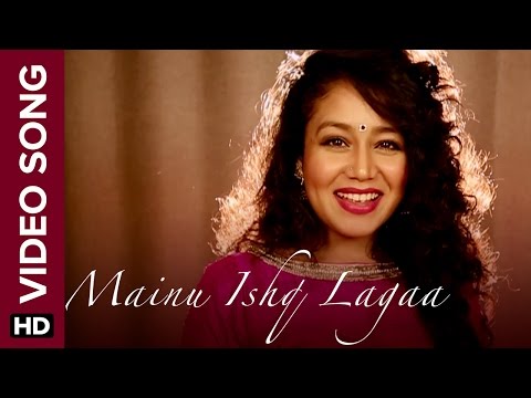 Mainu Ishq Lagaa Song | Neha Kakkar | Shareek | Jaidev Kumar