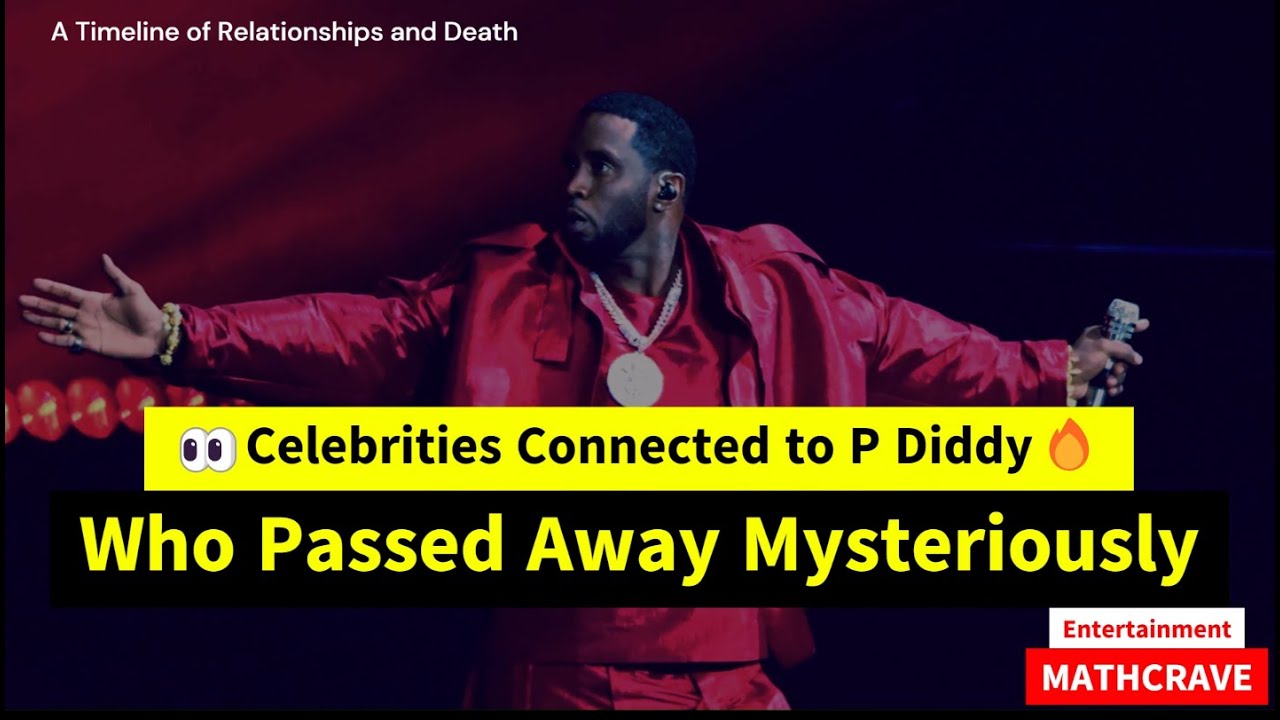 💔 P Diddy’s Tragic Relationship Timeline: Celebrities Who Died While ...