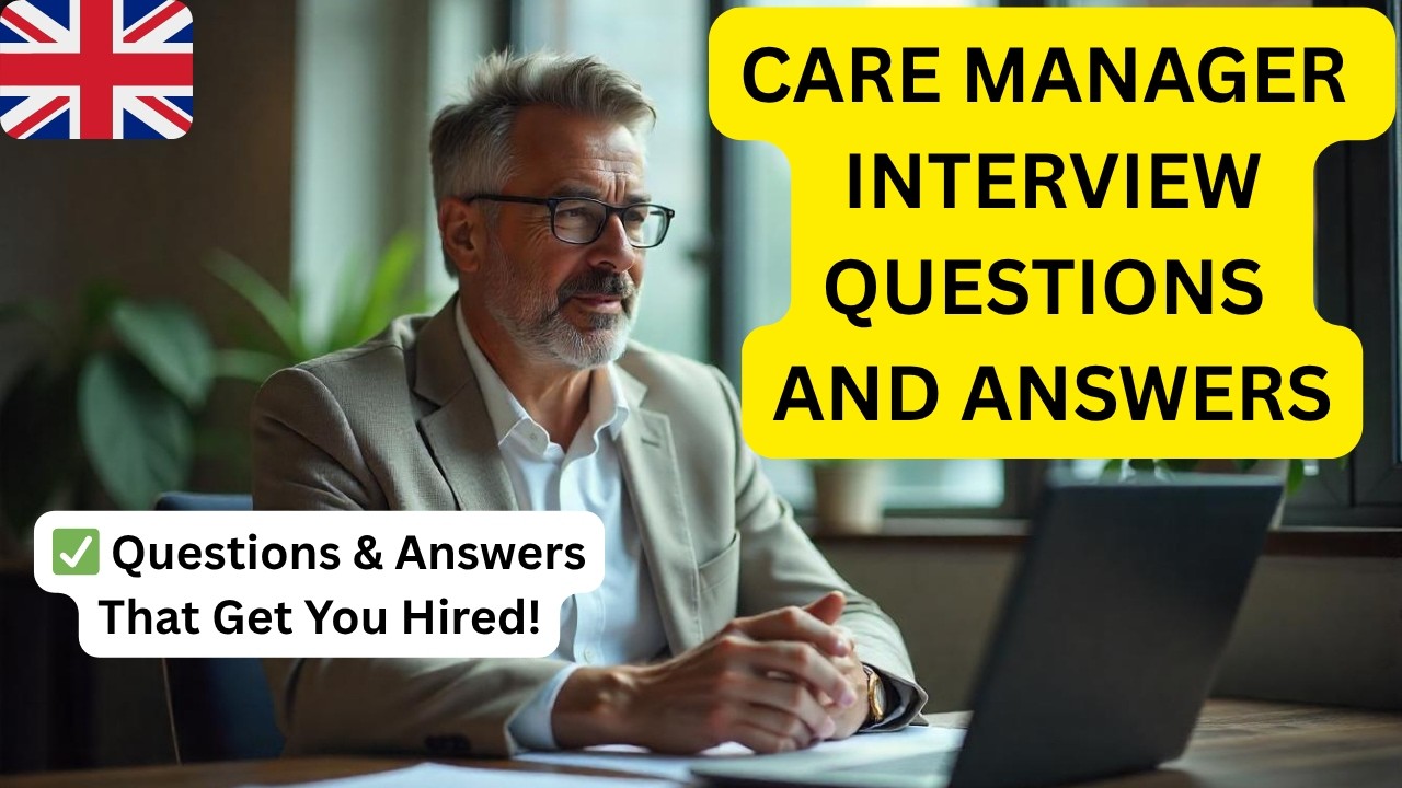 Care Manager Interview Questions and Answers | How to Pass Your Care ...