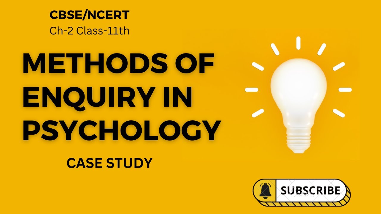Case Study | Methods of enquiry in psychology | chapter-2 | class 11 ...