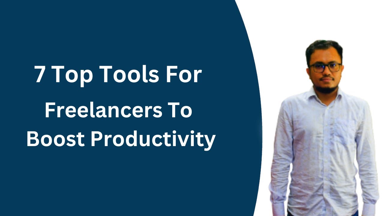 7 top tools for freelancers to boost productivity - YouTube