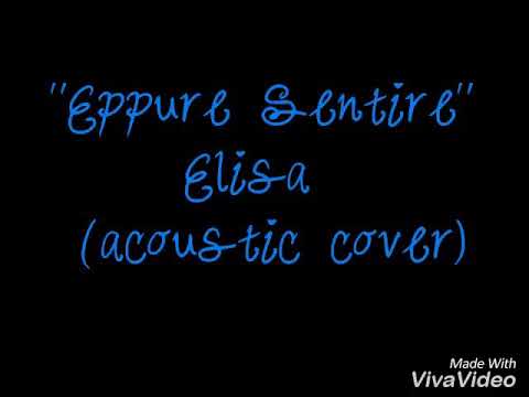Eppure sentire - Elisa (acoustic cover) + lyrics - YouTube
