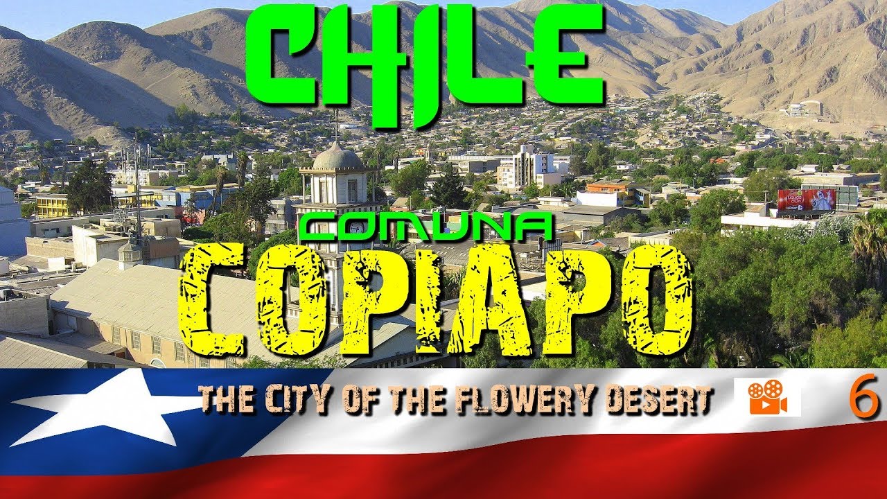 COPIAPÓ / CHILE / COMMUNE / ATACAMA REGIÓN - YouTube