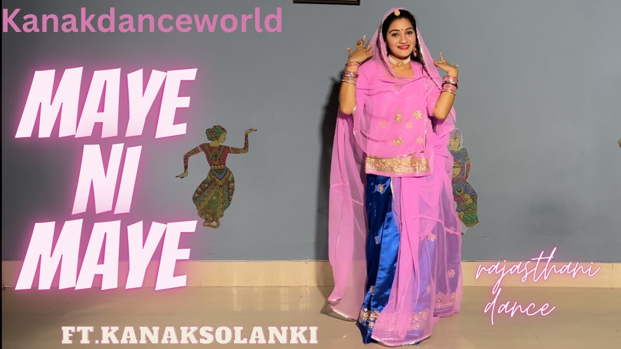 Maye Ni Maye ||ft.kanaksolanki ||new Rajasthani dance 2023 ...