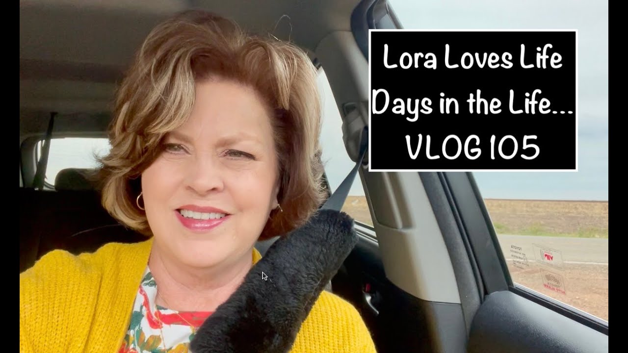 Lora Loves Life Days in the Life VLOG 105 - YouTube