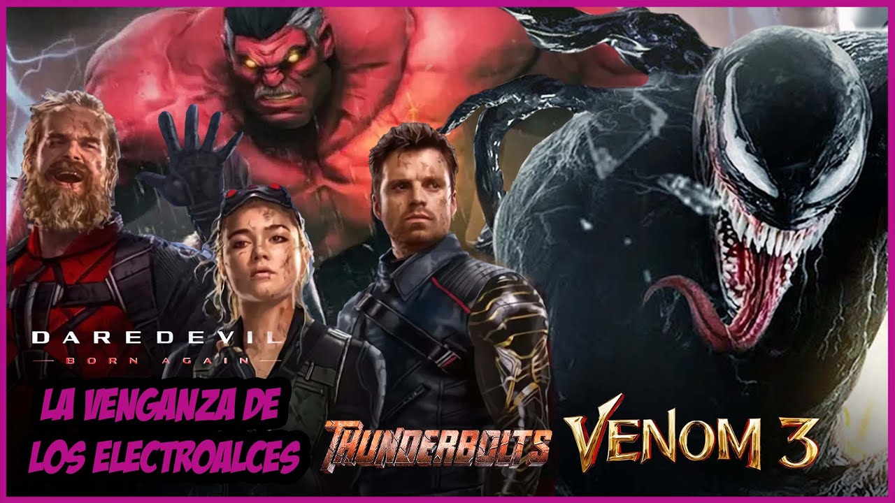 ¡Multiverso en Venom 3! + Revelaciones de Daredevil y Thunderbolts ...
