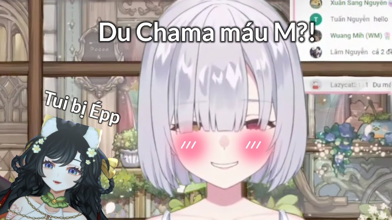 Du Chama bị máu M?!?! - YouTube