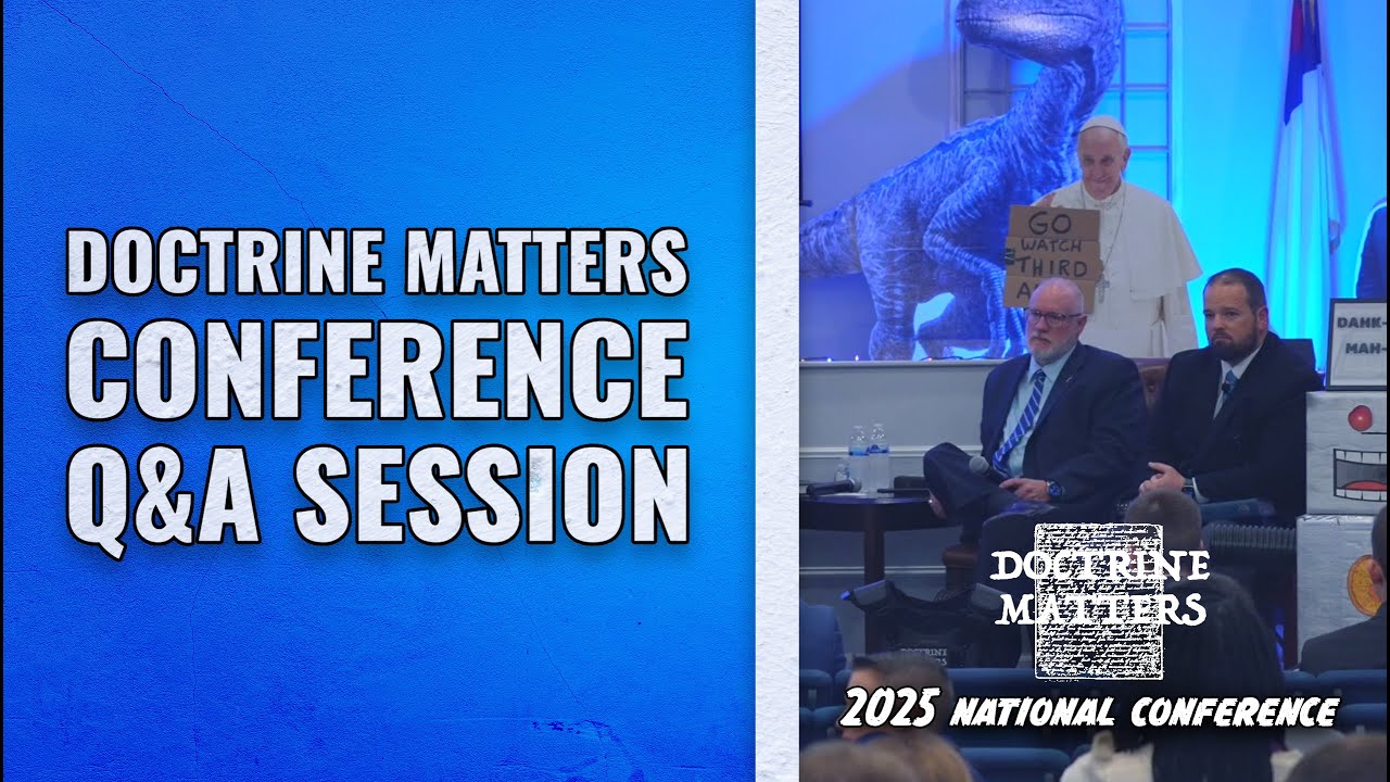 Q&A Session - Doctrine Matters Conference 2025 - YouTube
