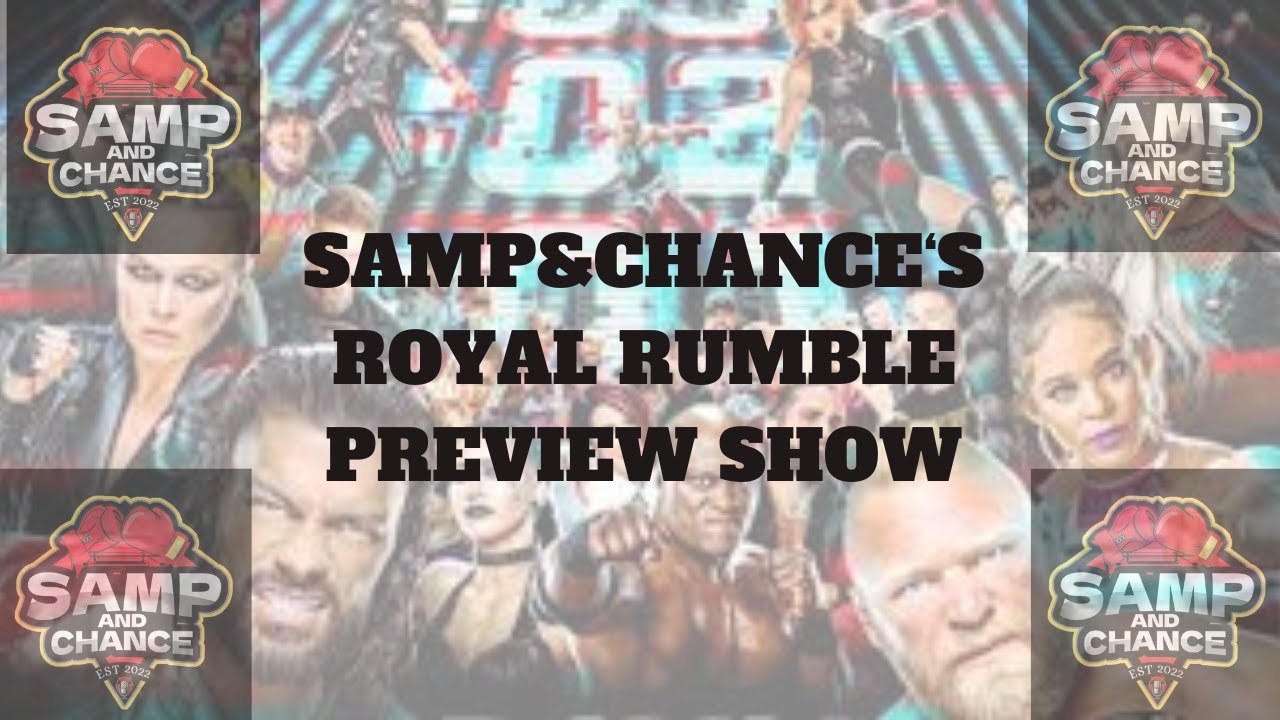 EP.177 SAMP&CHANCE'S Royal Rumble Preview and news of the week! - YouTube