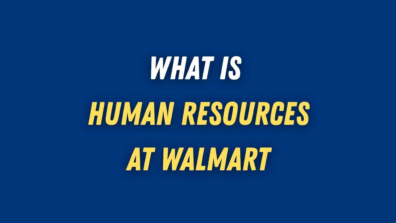 What is human resources at walmart - YouTube