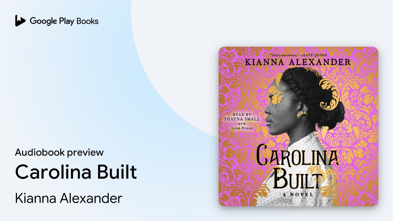 Carolina Built by Kianna Alexander · Audiobook preview - YouTube