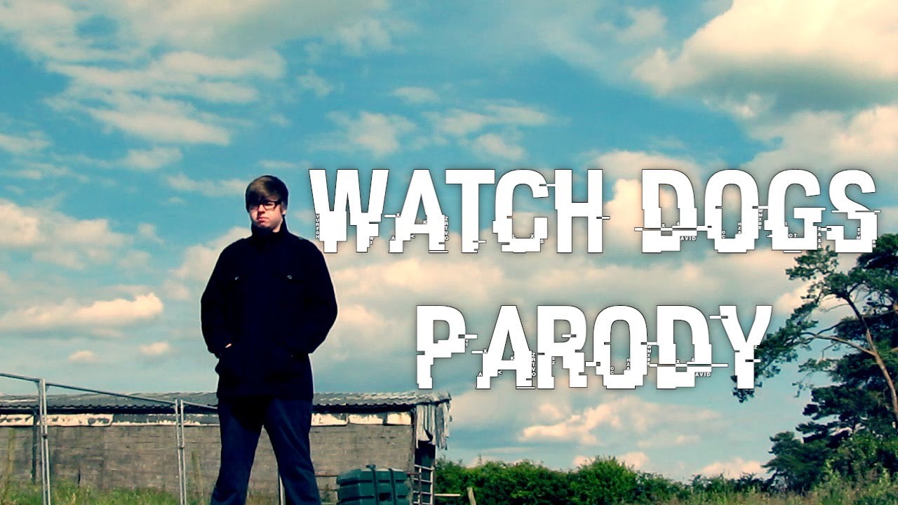 WATCH DOGS PARODY - YouTube