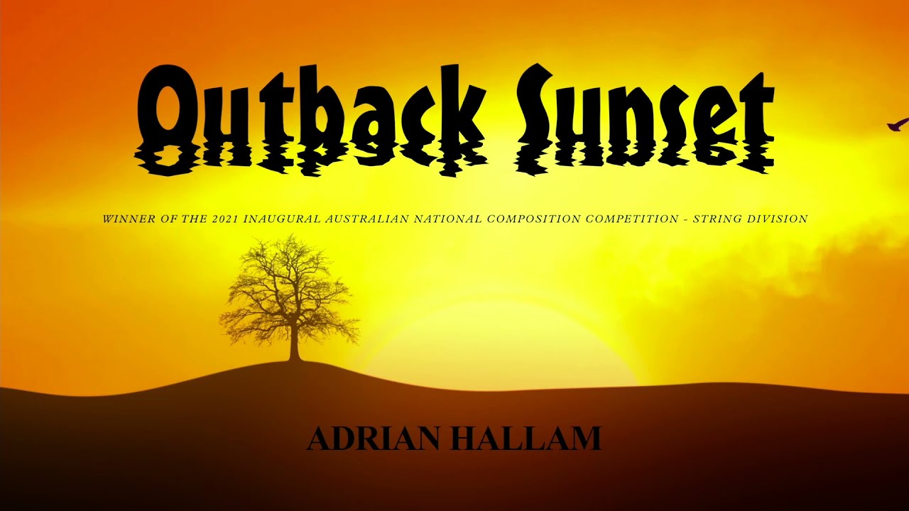 Outback Sunset String Orchestra sheet music by Adrian Hallam - YouTube