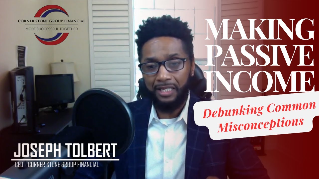 Making Passive Income: Debunking Common Misconceptions with Joseph Tolbert 💰🧠 - YouTube
