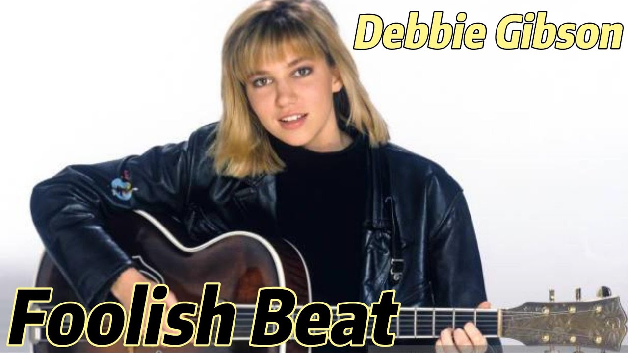 Lirik Lagu | Foolish Beat - DEBBIE GIBSON | Song With Lyrics - YouTube
