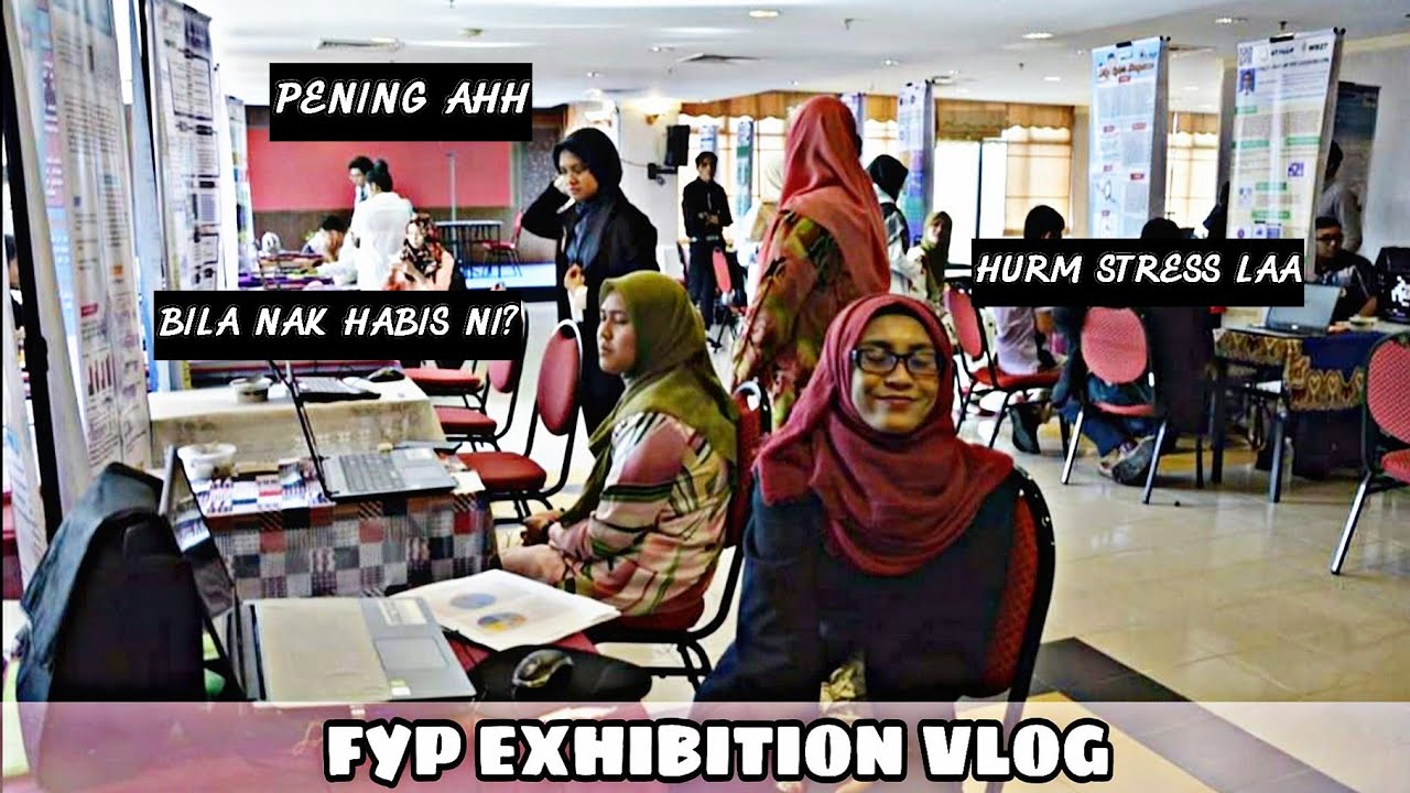 [VLOG] FYP EXHIBITION 2019 AT E-LEARNING UPSI | #20 - YouTube