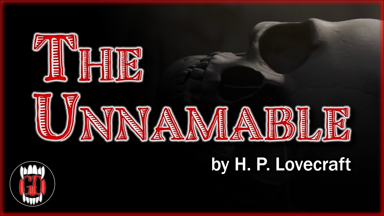 THE UNNAMABLE by H.P. Lovecraft | Audiobook | Grisly Details - YouTube
