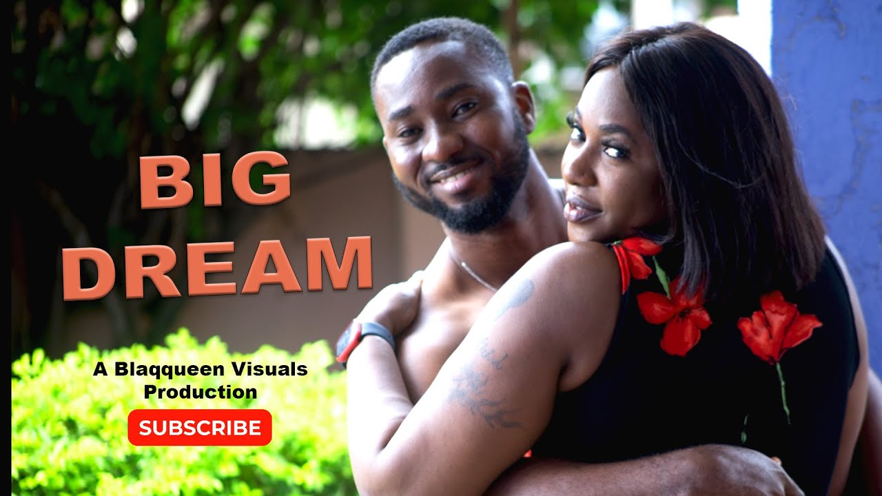 Big Dream | Blaqqueen Visuals - #Nollywood Ghana #Jollof - YouTube