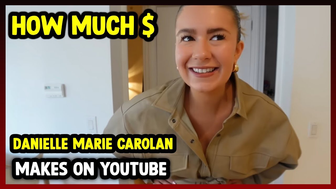 This Is How much money Danielle Marie Carolan makes on YouTube 2024 ...