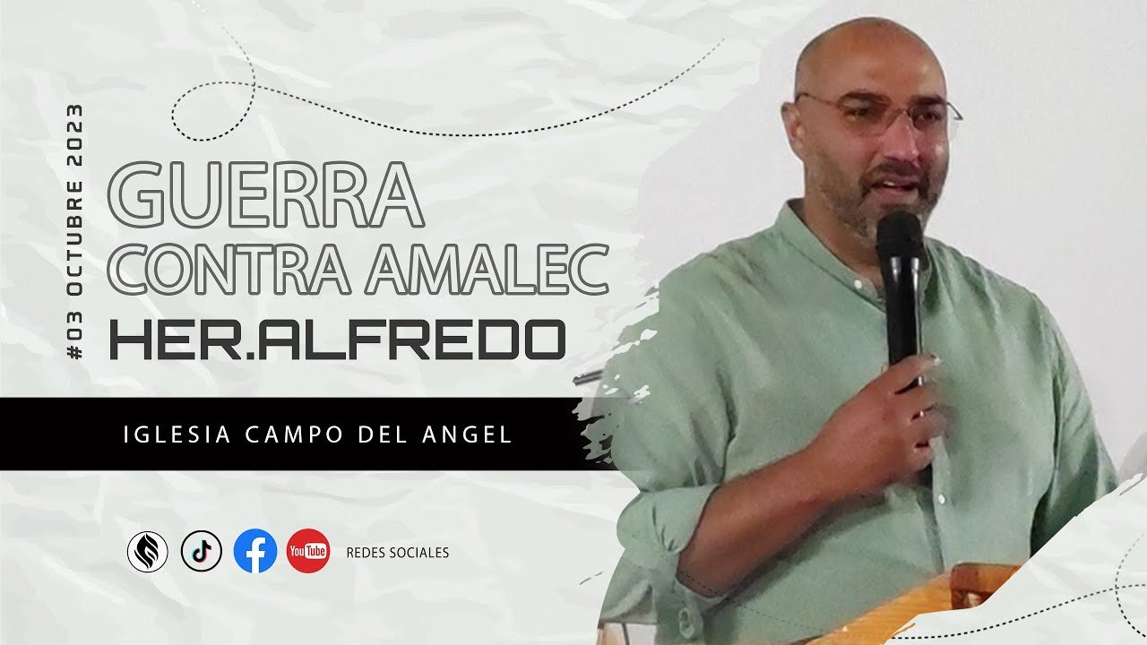 ALFREDO DE LA ROSA | GUERRA CONTRA AMALEC - YouTube
