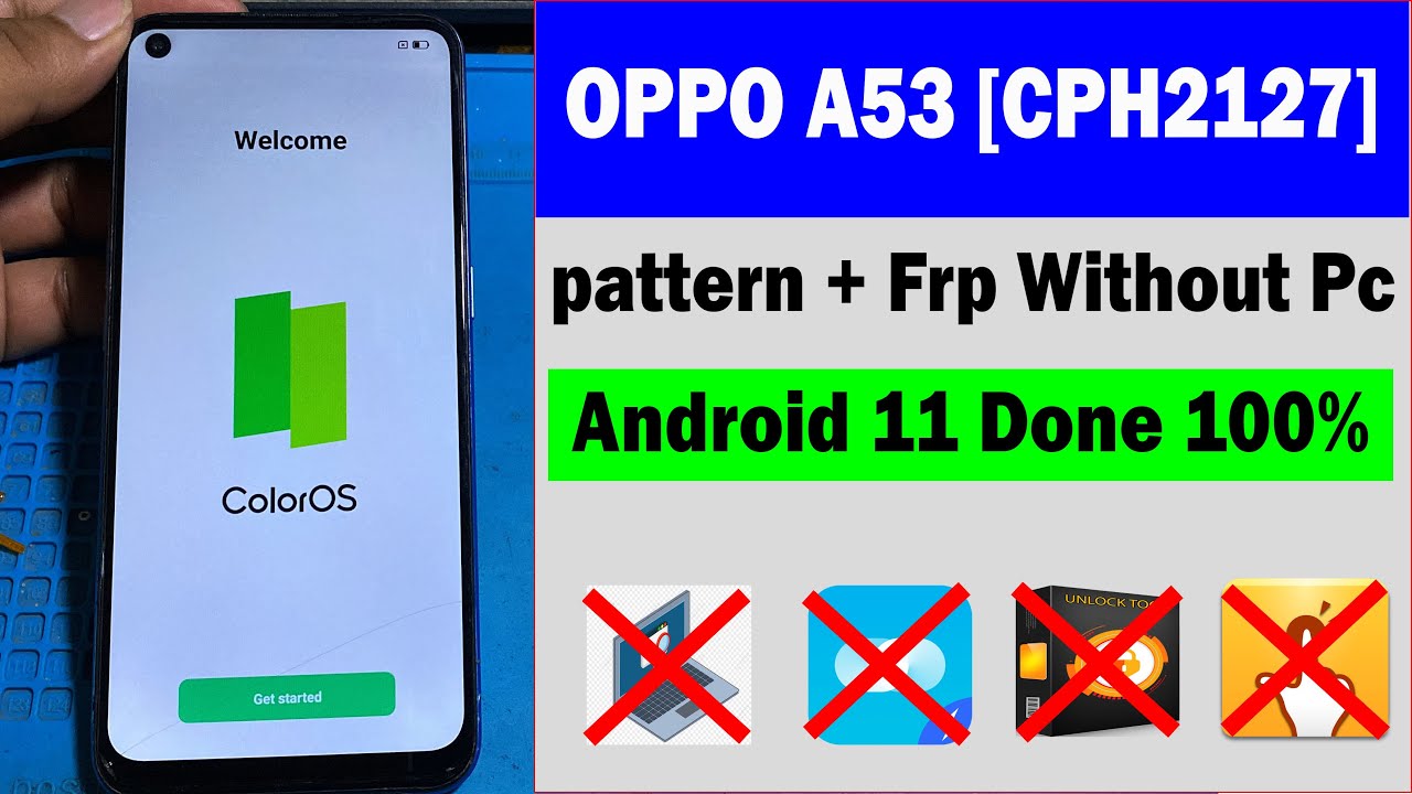 OPPO A53 [CPH 2127] Pattern + Frp Bypass Android 11 Without Pc Done100 ...