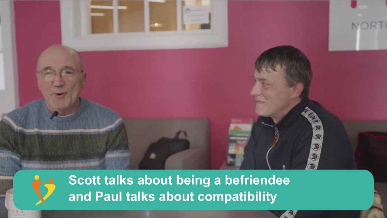 Scott talks about being a befriendee and Paul talks about compatibility ...