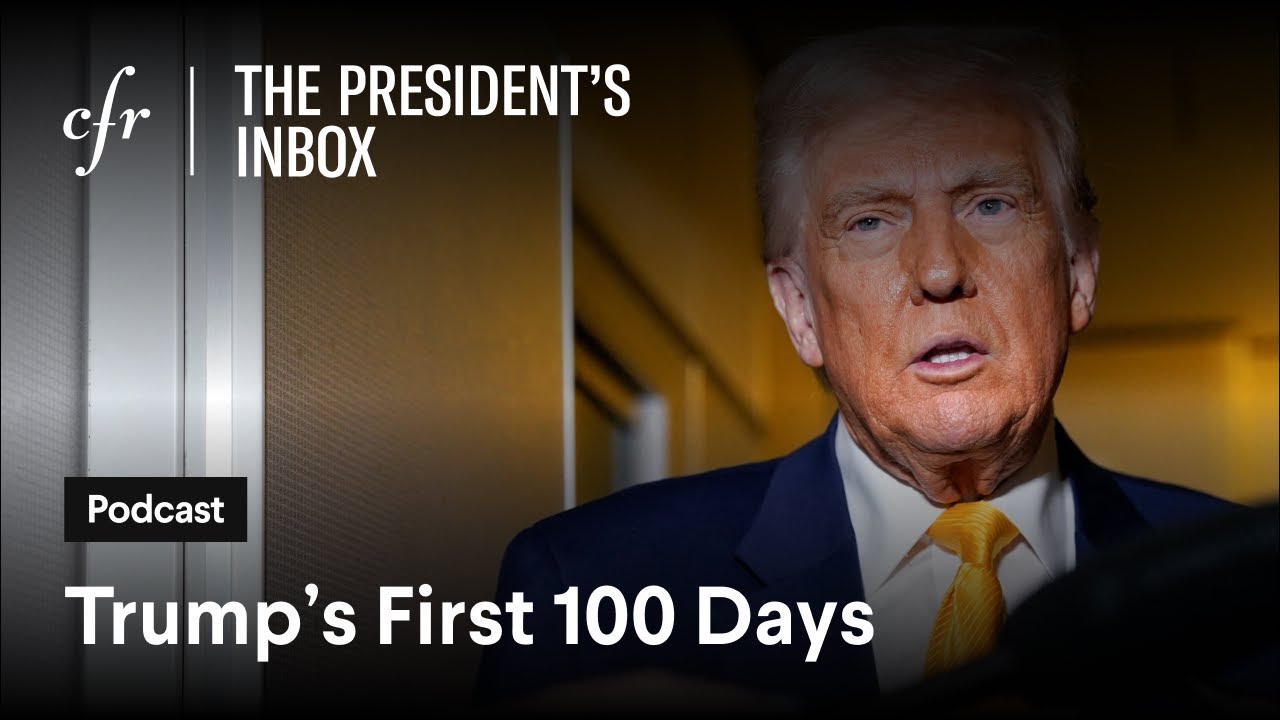 Trump's First 100 Days, With Carla Anne Robbins and Matthias Matthijs ...