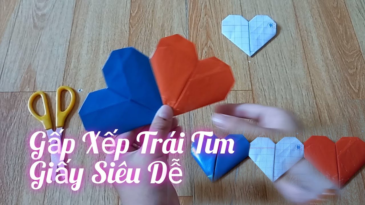 Cách Xếp Trái Tim Giấy Siêu Dễ.Folding Paper Hearts Super Easy - YouTube