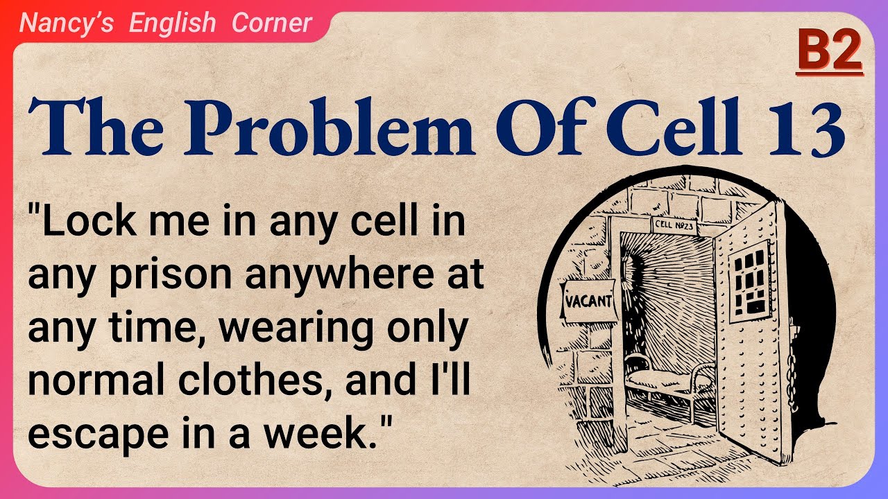 Learn English through Stories Level 5: The Problem Of Cell 13 | English ...