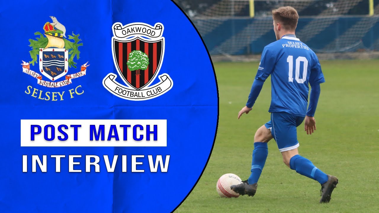 Selsey FC vs Oakwood FC | Post Match Interview | Harry Prisk - YouTube