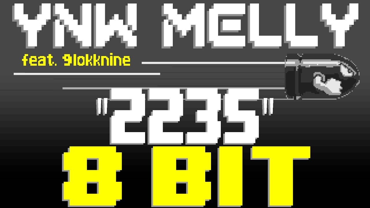223s [8 Bit Tribute to YNW Melly feat. 9lokknine] - 8 Bit Universe ...