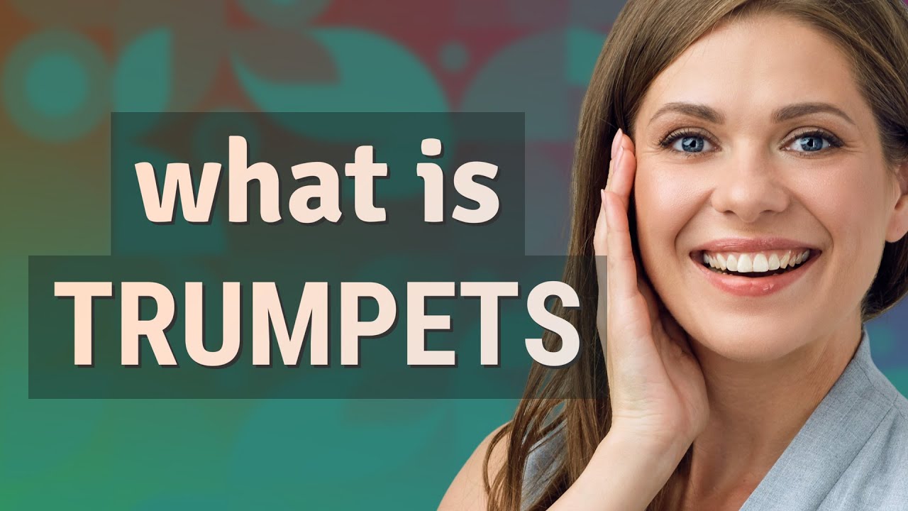 Trumpets | meaning of Trumpets - YouTube