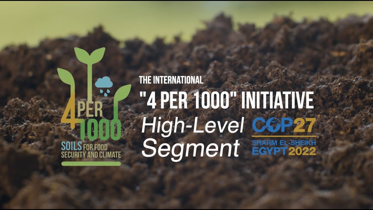 The international "4 per 1000" Initiative High-Level Segment 2022 - YouTube