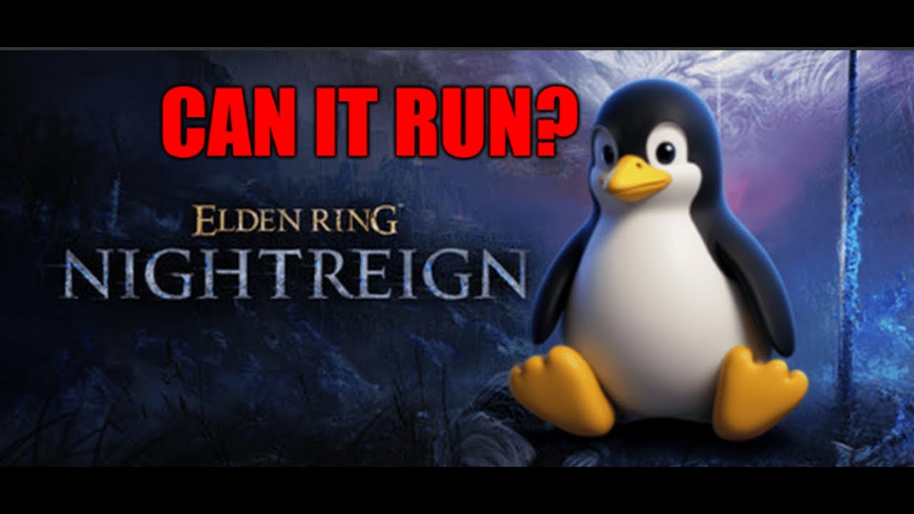 Can you run Elden Ring Nightreign on Linux? - YouTube