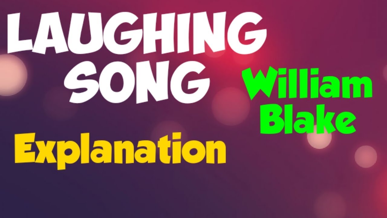 LAUGHING SONG poem by William Blake Explanation Line by Line - YouTube