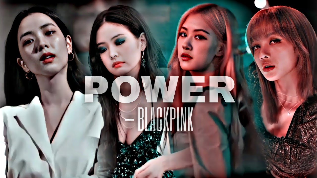 BLACKPINK || POWER [FMV] - YouTube Music