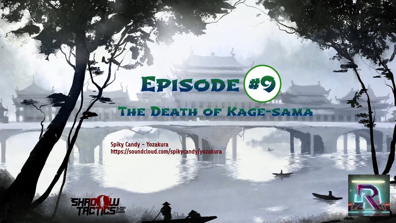 Shadow Tactics | Episode 9 | The Death of Kage-sama - YouTube