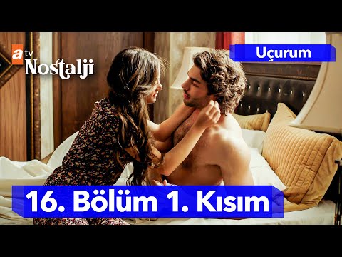 Uçurum 16. Bölüm 1. Kısım
