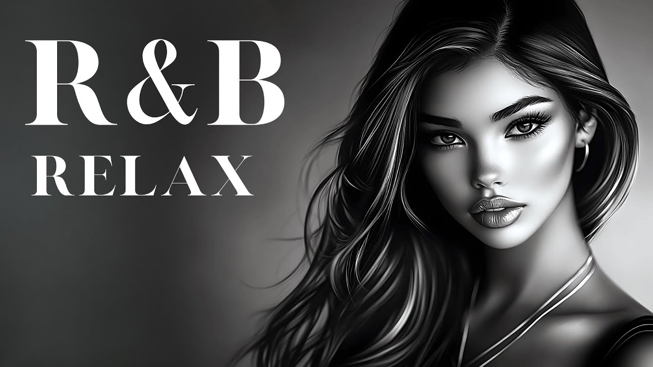 R&B Relax Playlist 🎶 | RnB Music | Smooth Vibes for Relaxation, Focus ...